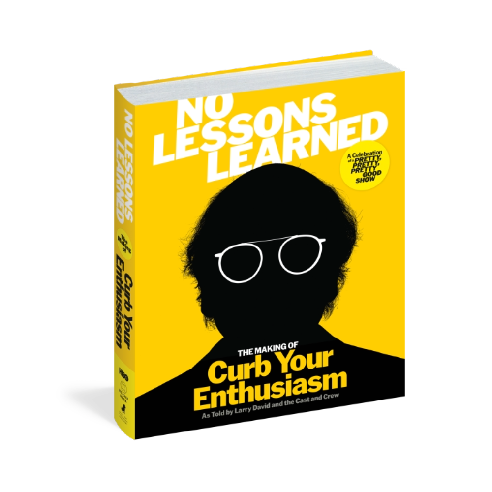 No Lessons Learned: The Making of Curb Your Enthusiasm as Told by Larr ...